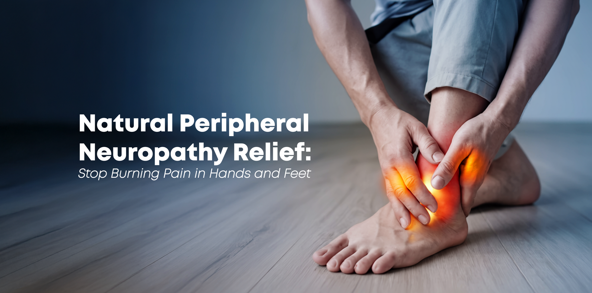 Peripheral Neuropathy Relief: Stop Burning Pain in Hands and Feet ...